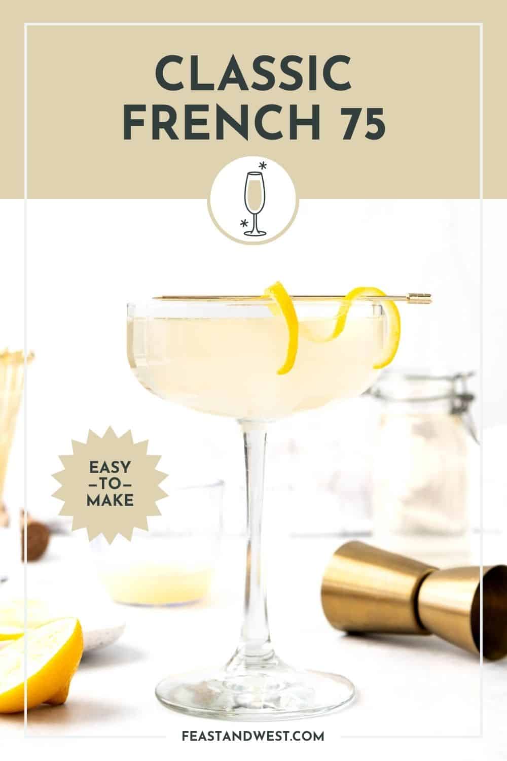 Easy French 75 Cocktail | Feast + West