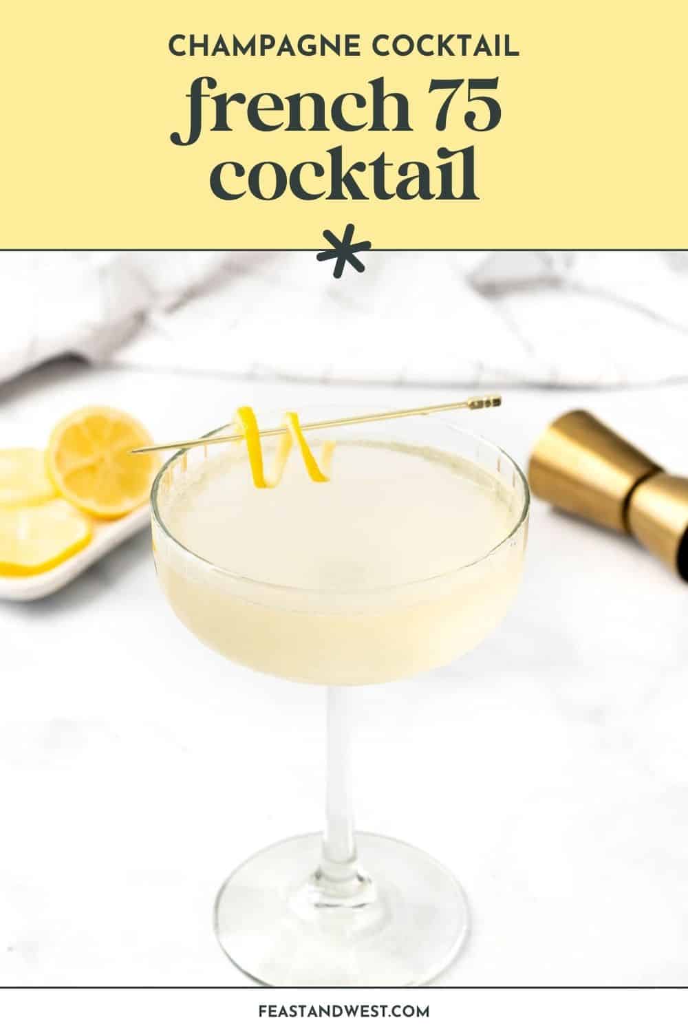 Easy French 75 Cocktail | Feast + West