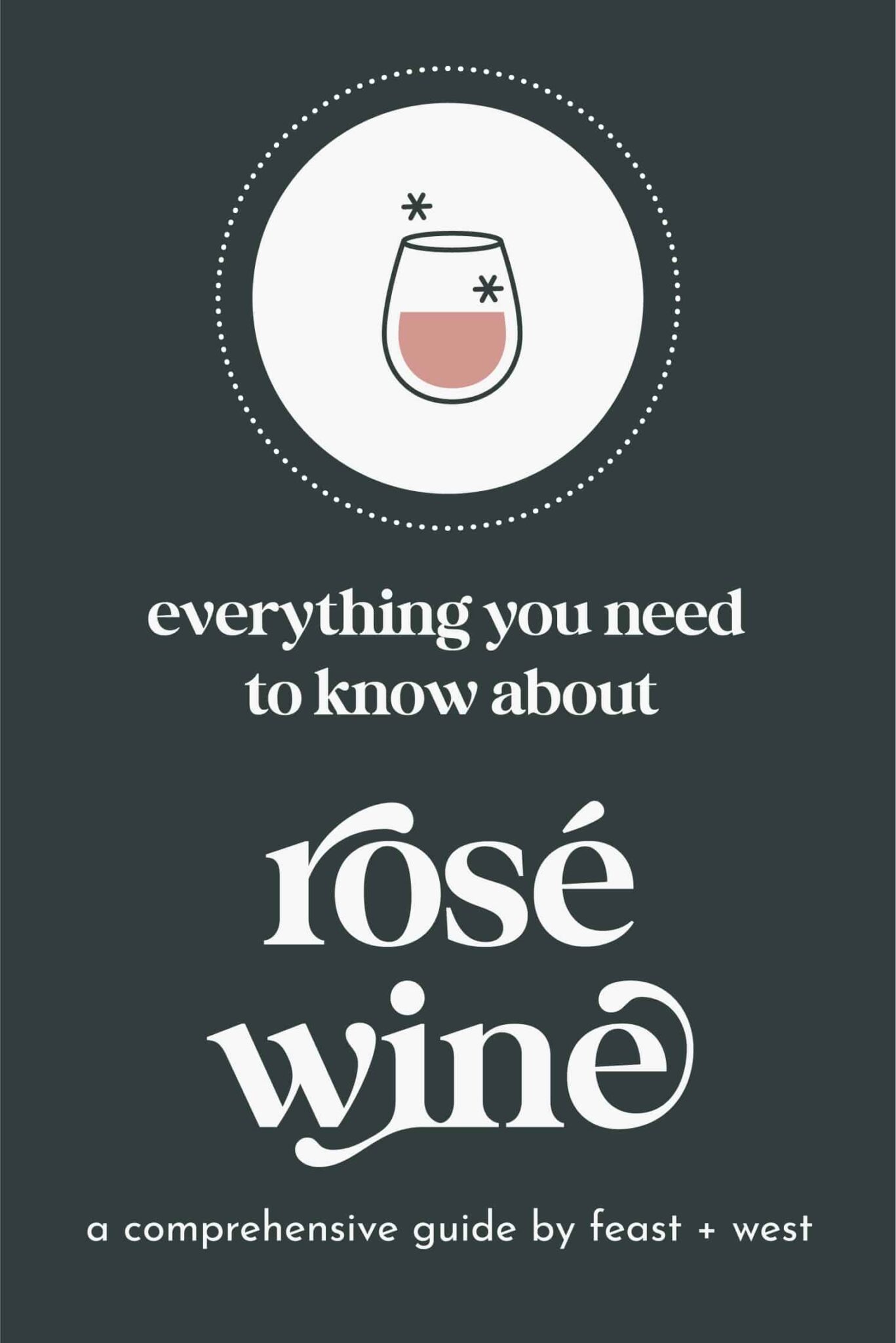 Rosé Wine 101: Everything You Need to Know