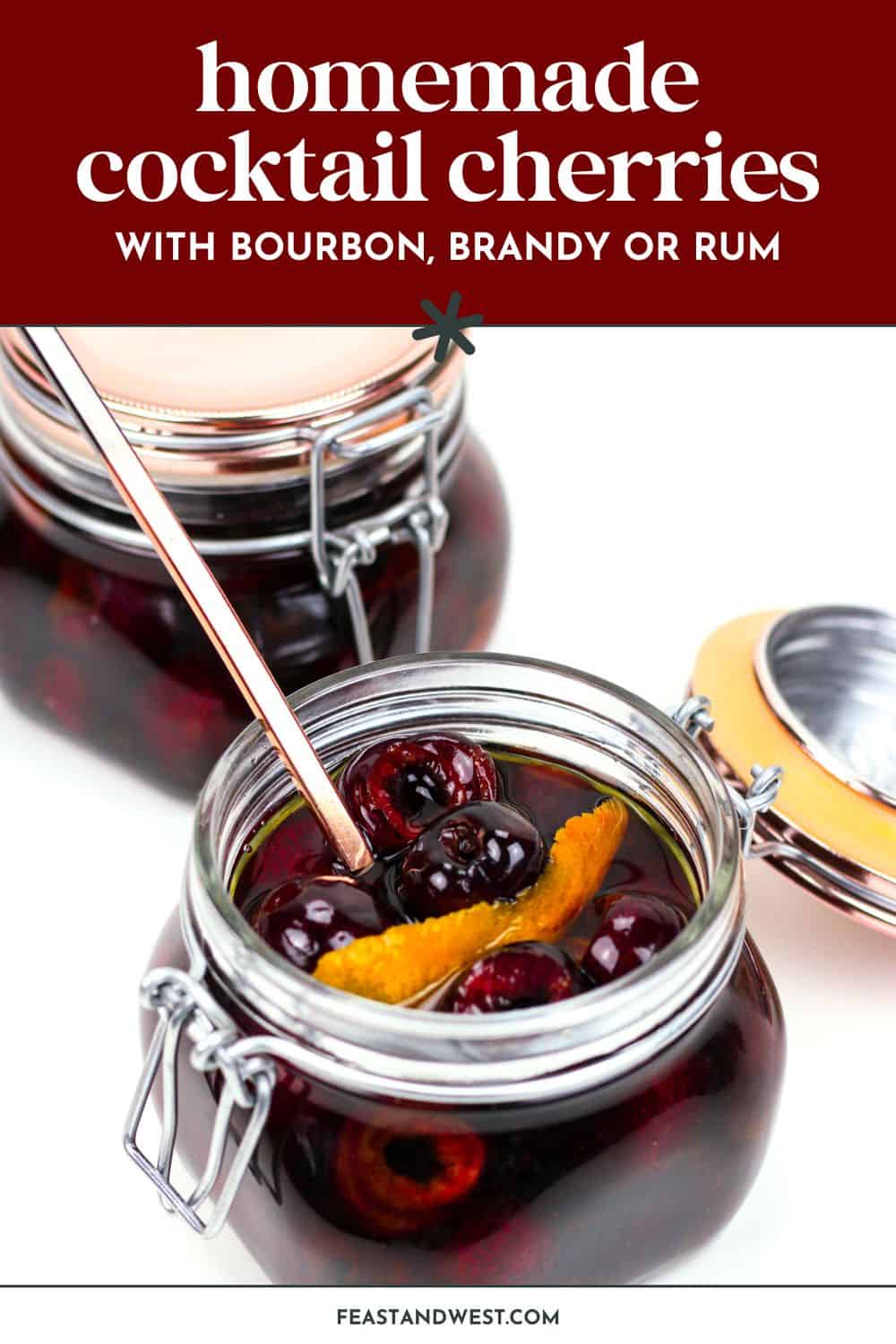 How to Make Homemade Cocktail Cherries | Feast + West