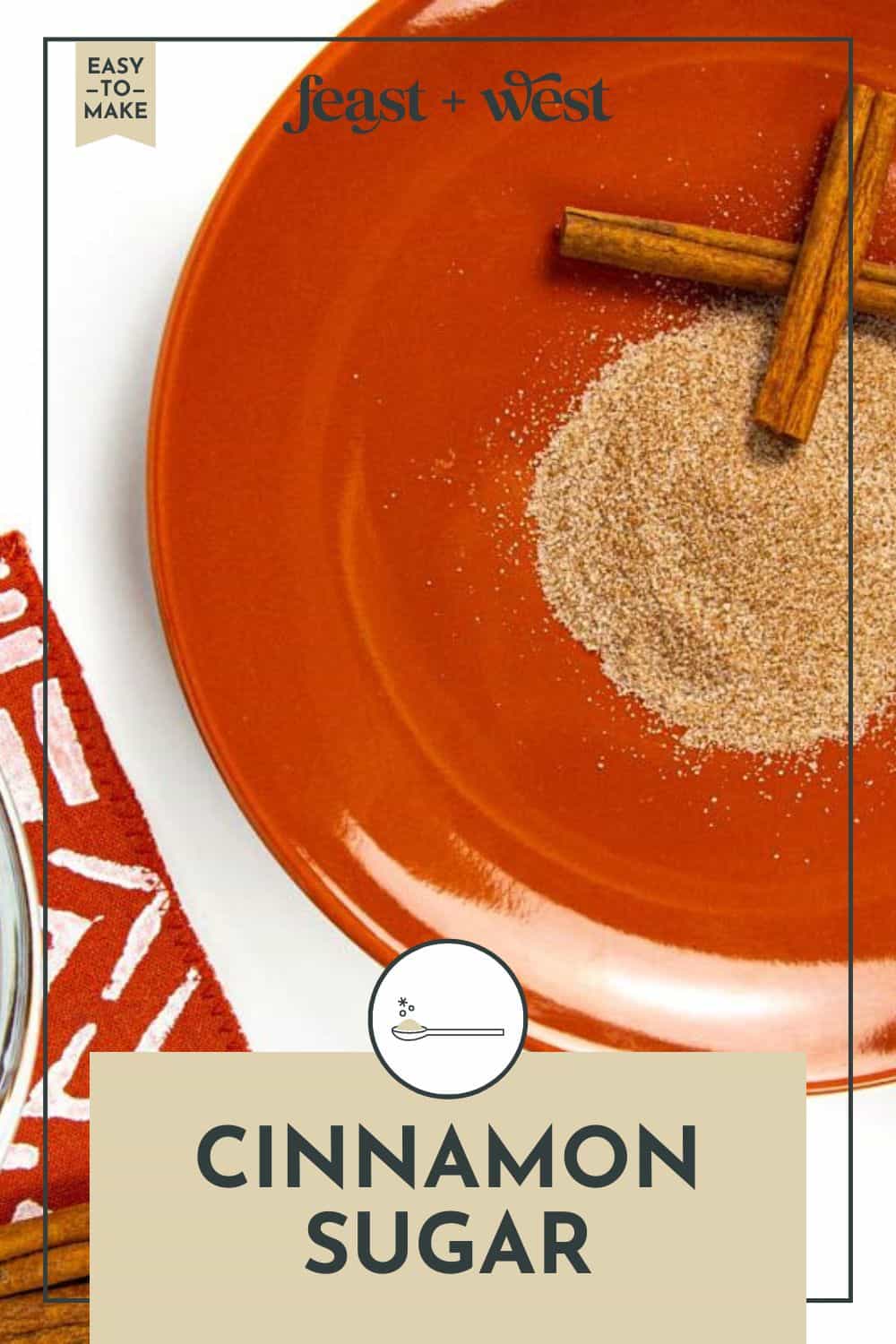 Homemade Cinnamon Sugar for Cocktail Rims and Baking | Feast + West