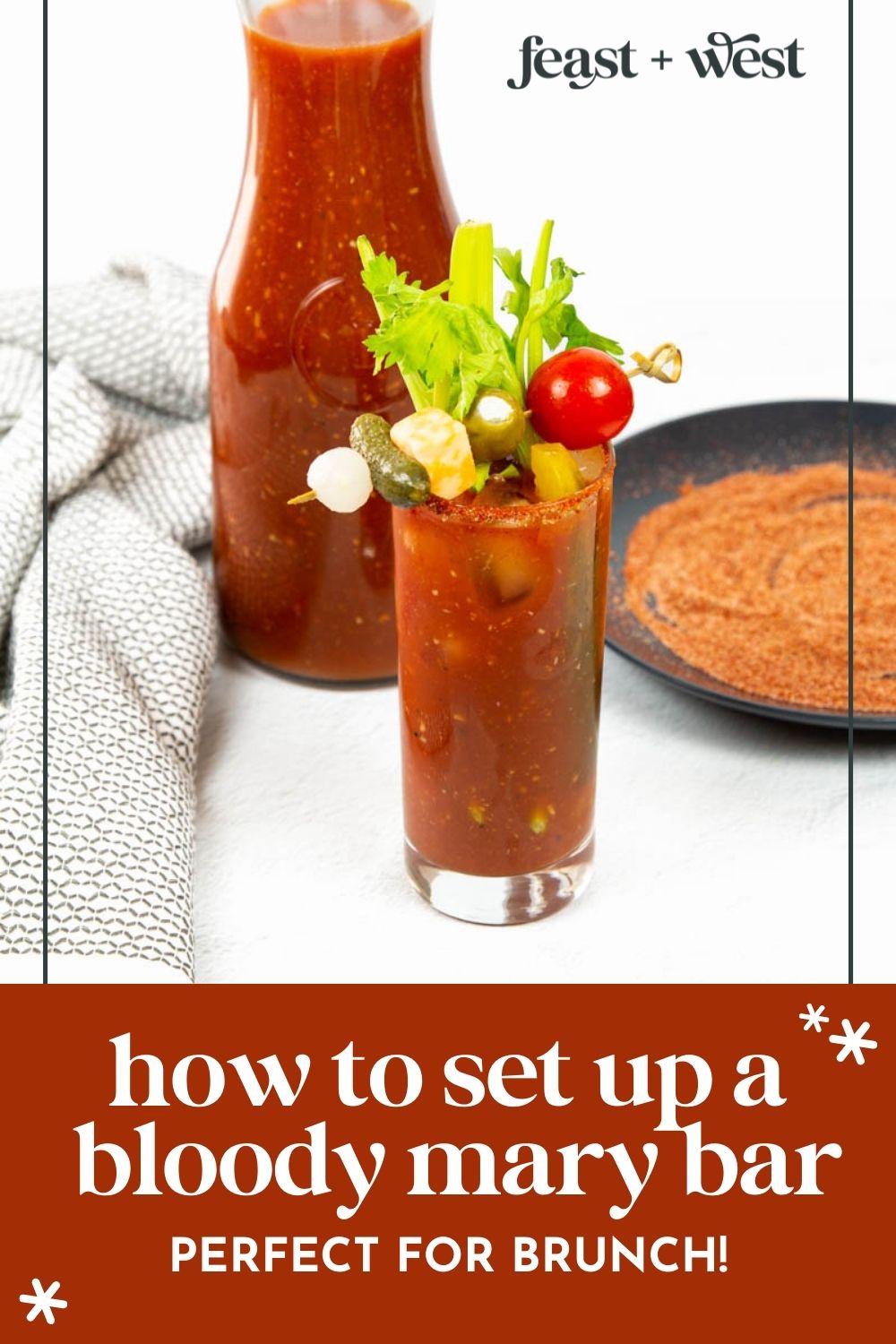How to Build The Ultimate Bloody Mary Bar | Feast + West