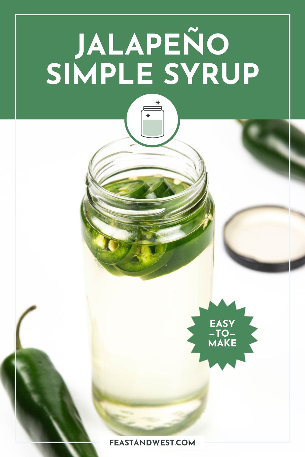 Jalapeño Simple Syrup (For Spicy Cocktails) | Feast + West