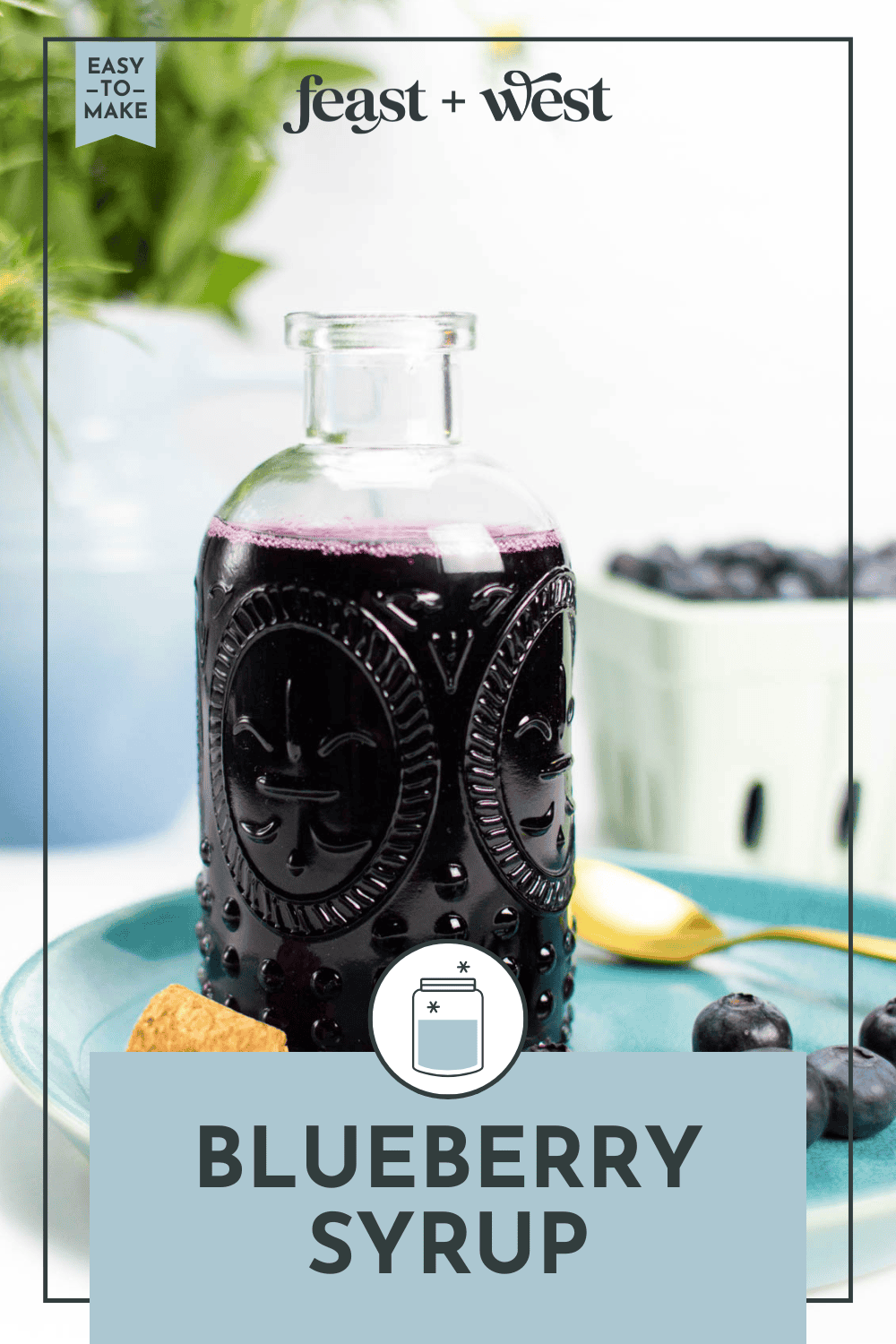 Blueberry Syrup (For Cocktails and Drinks) | Feast + West