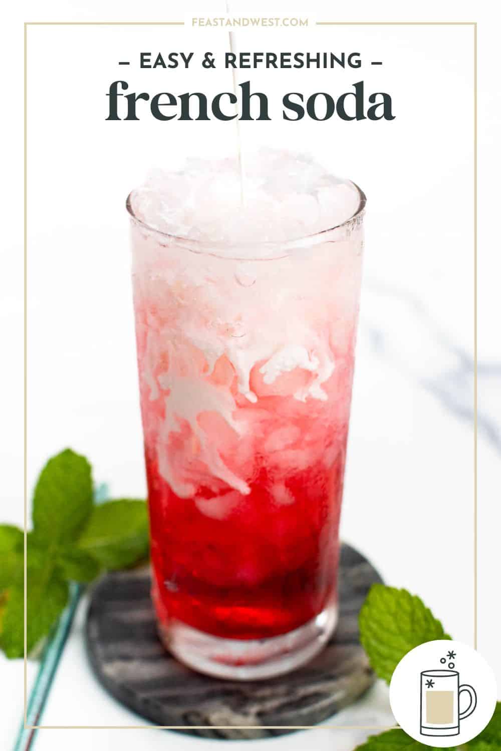 Easy French Soda (3 Ingredients!) | Feast + West