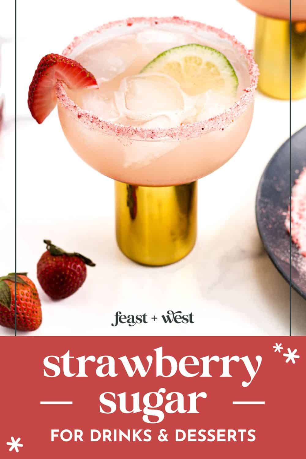 DIY Strawberry Sugar (For Desserts & Drinks) | Feast + West