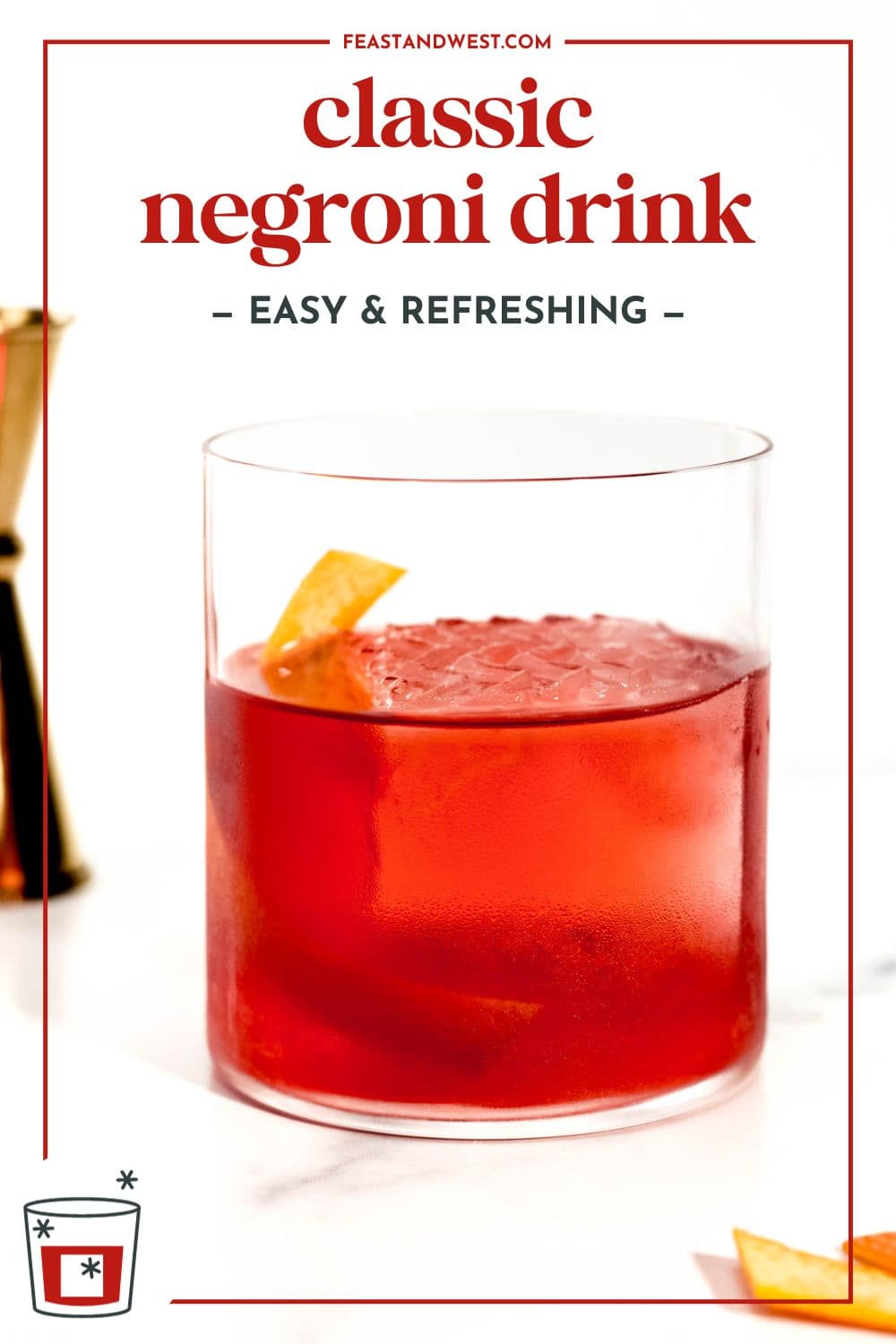Classic Negroni Cocktail Recipe | Feast + West