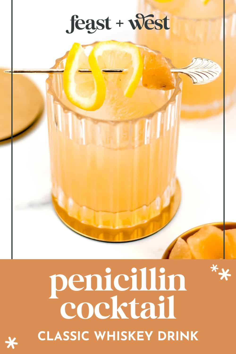 Penicillin Cocktail | Feast + West