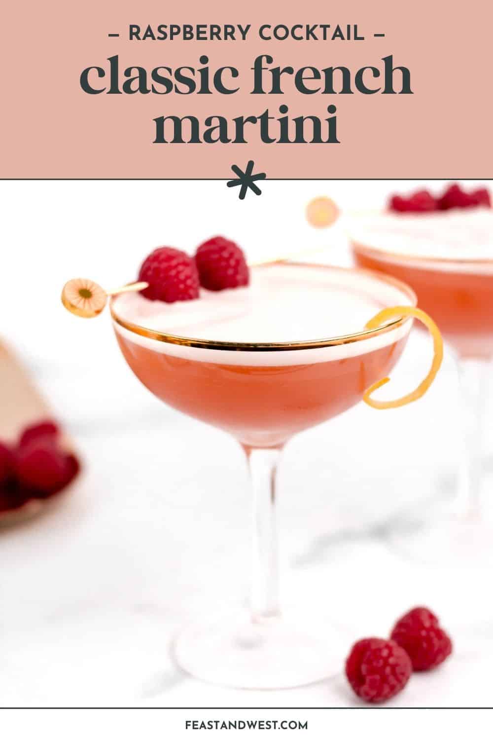 Classic French Martini Cocktail (Three Ingredients!) | Feast + West