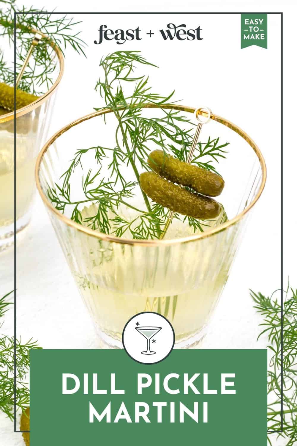Easy Dill Pickle Martini Recipe | Feast + West
