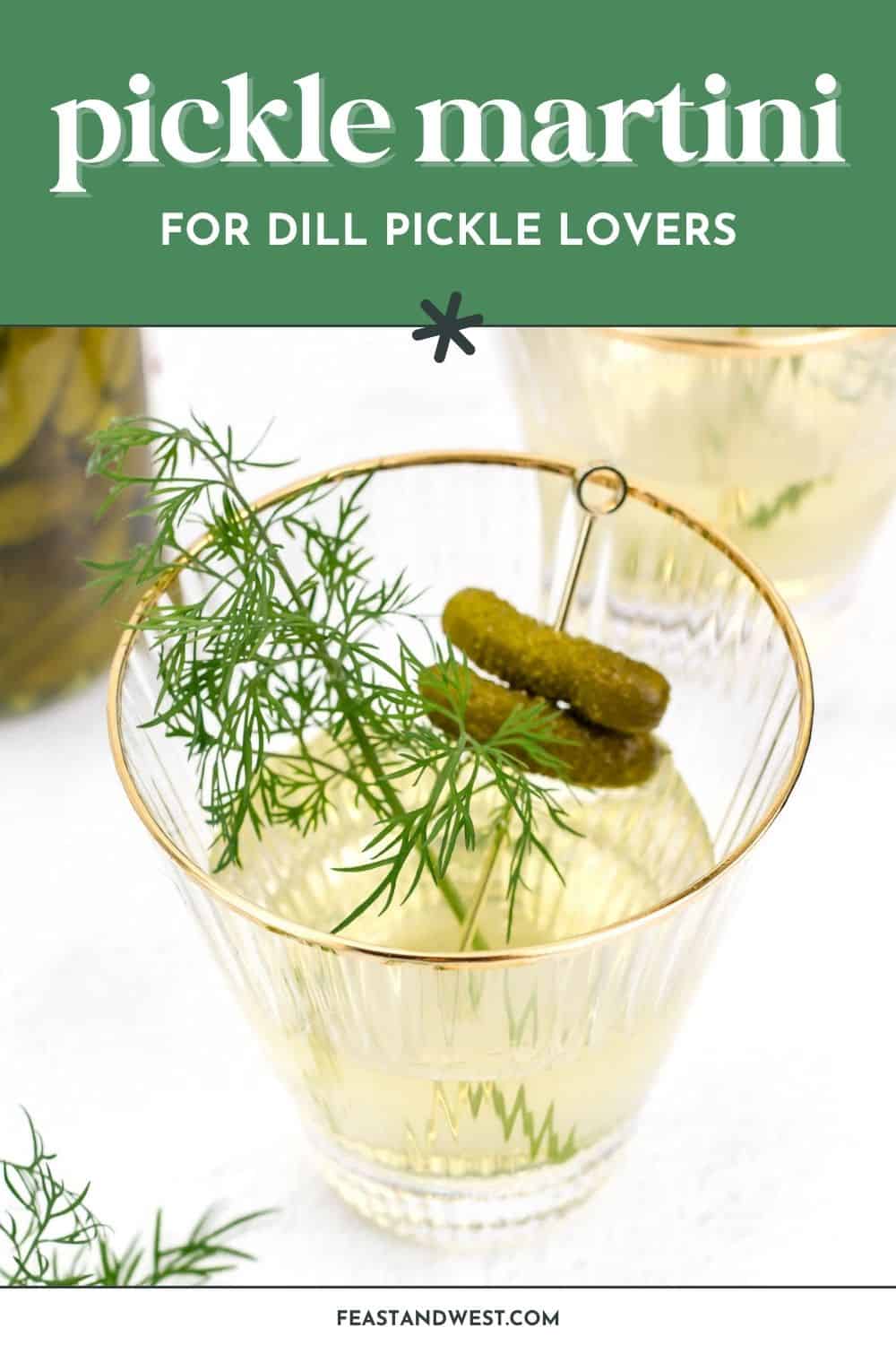 Easy Dill Pickle Martini Recipe | Feast + West