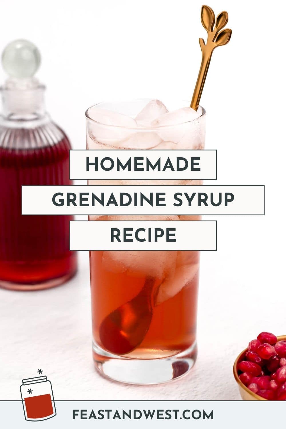 DIY Grenadine Syrup (Better Than Store-Bought!) | Feast + West