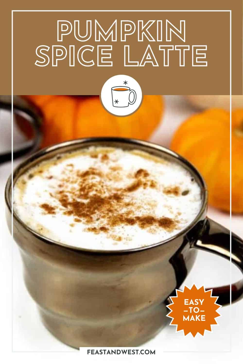 Homemade Pumpkin Spice Latte (Copycat Recipe) | Feast + West