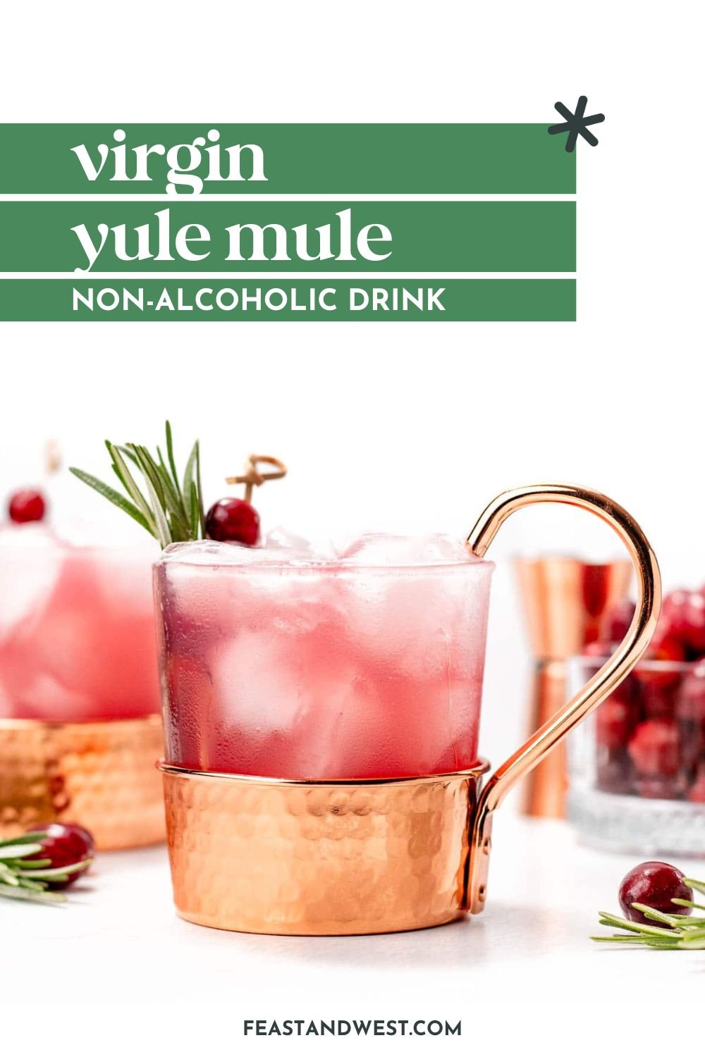 Virgin Yule Mule (Holiday Cranberry Mule Mocktail) | Feast + West