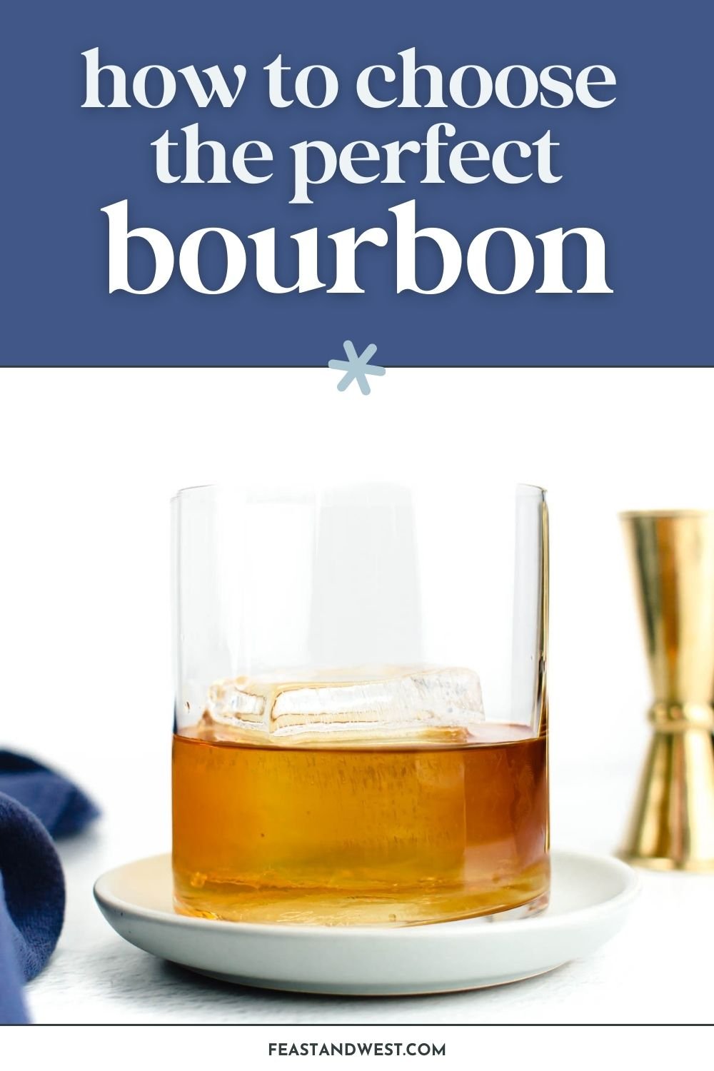 Bourbon 101: Everything You Need to Know