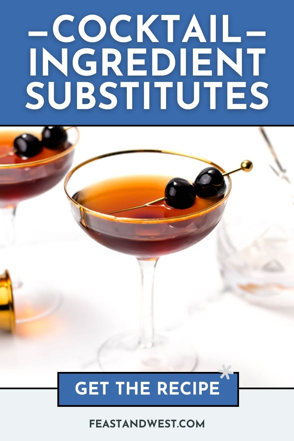 Drink Recipe Swaps & Substitutions | Feast + West