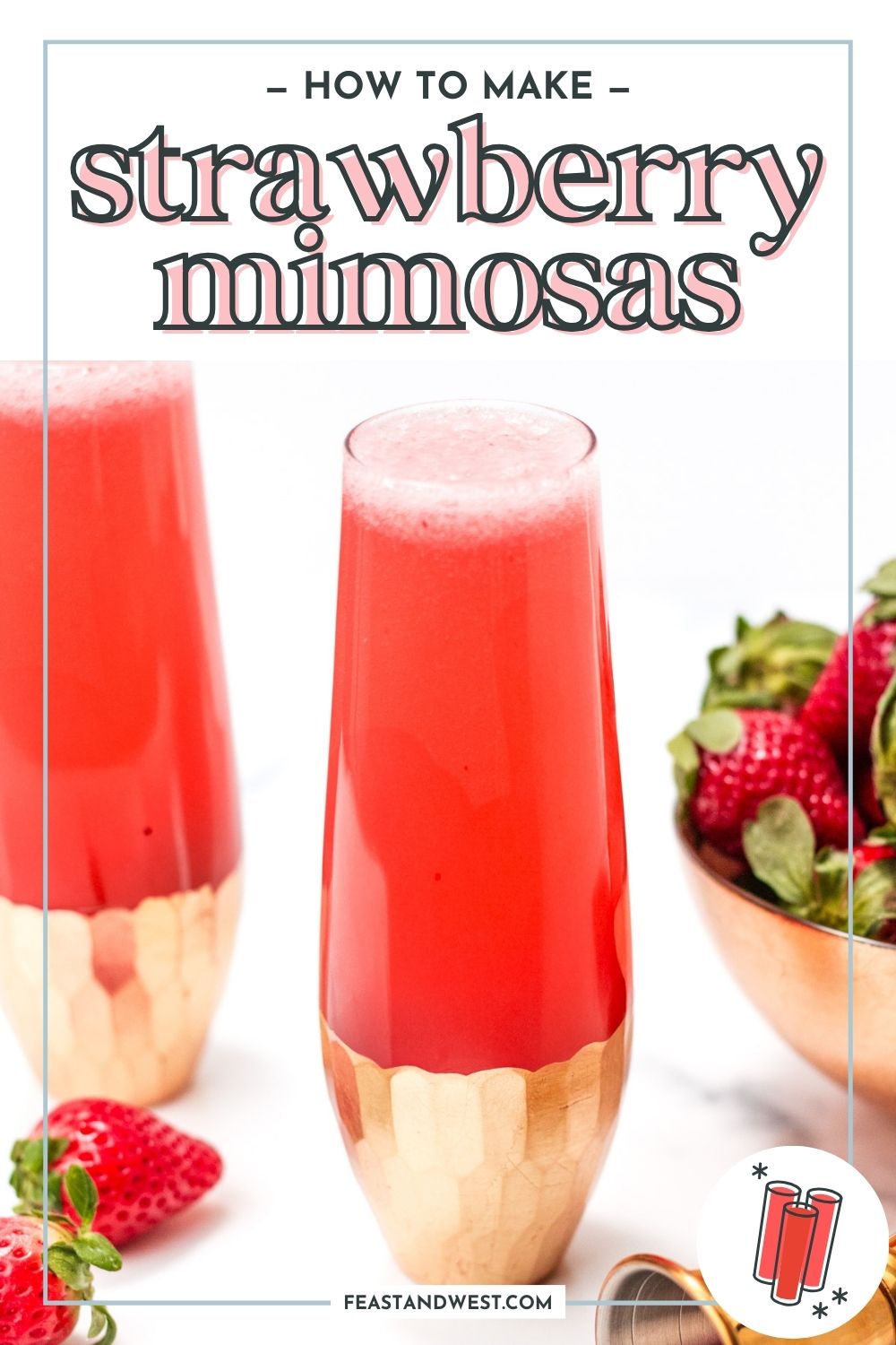 Strawberry Mimosas Cocktail Recipe | Feast + West
