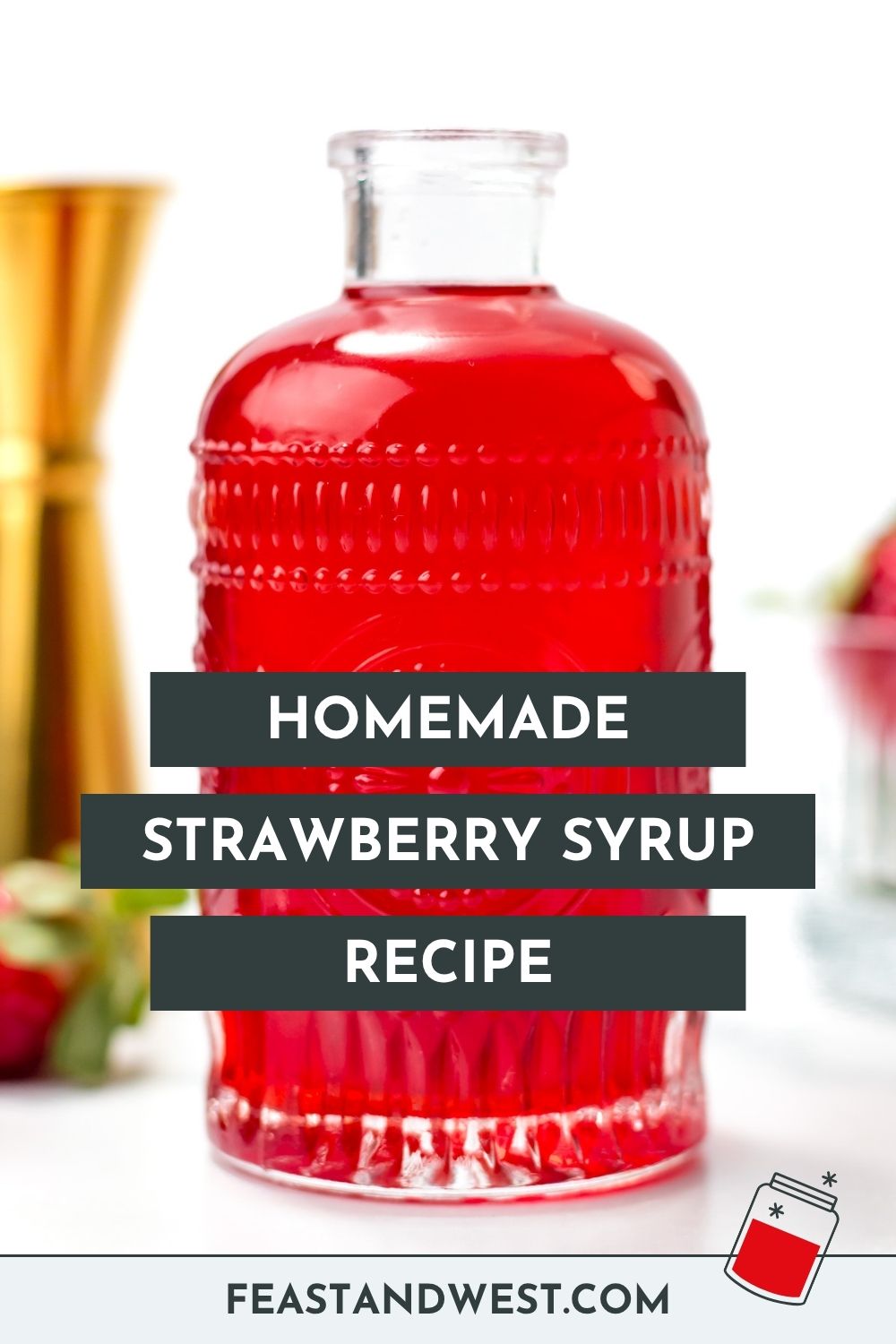 Easy Strawberry Syrup Recipe for Cocktails & Drinks (3 Ingredients)