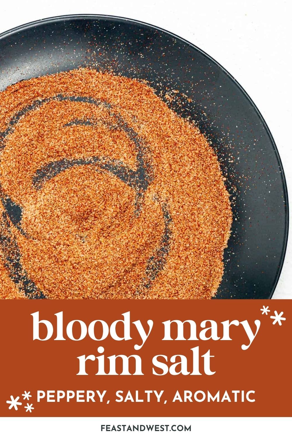 Bloody Mary Rim Salt Recipe | Feast + West