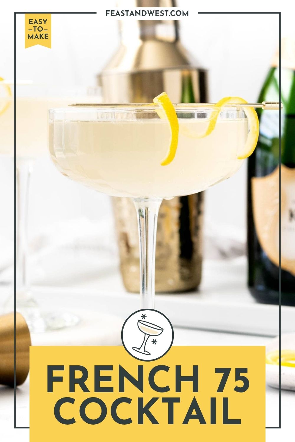Easy French 75 Cocktail | Feast + West