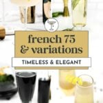 22+ French 75 Variations to Try (Easy Champagne Cocktails)