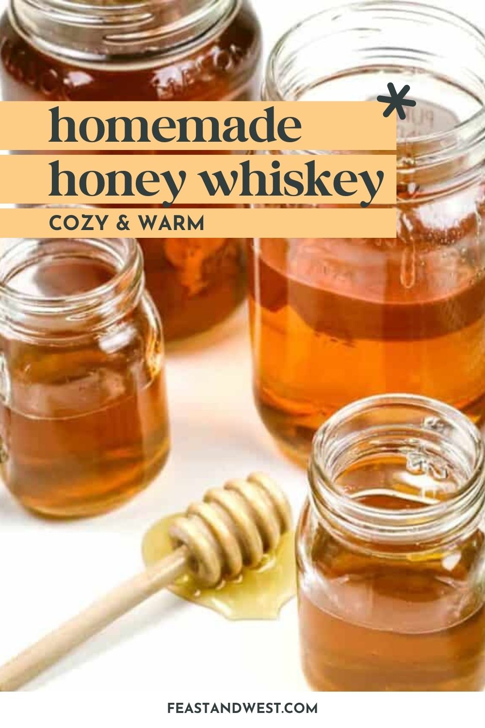 Homemade Honey Whiskey (Better than Store-Bought!) | Feast + West